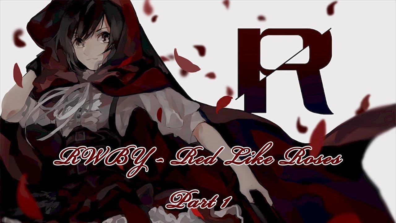 RWBY Cover / Ruby Rose - Red Like Roses - YouTube