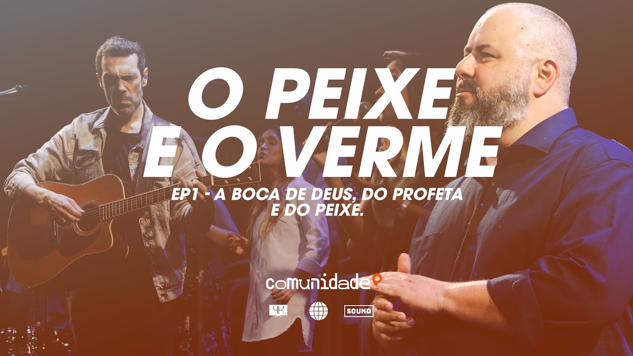 O Peixe e o Verme | “A boca de Deus, do profeta e do peixe” 1 de 4 ...