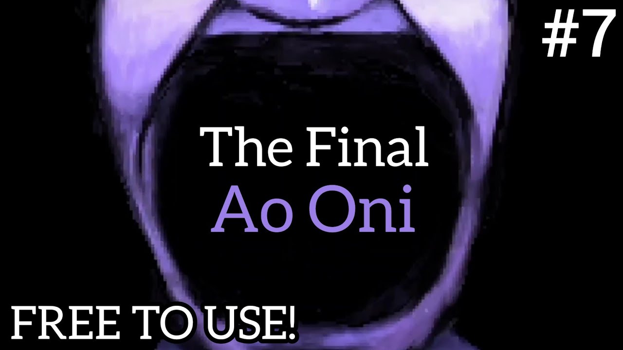 Ao Oni - Gameplay No Copyright #7 The Final 1080p 60fps - YouTube
