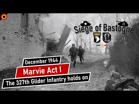 The First Battle of Marvie with the 327th Glider Infantry Regiment ...