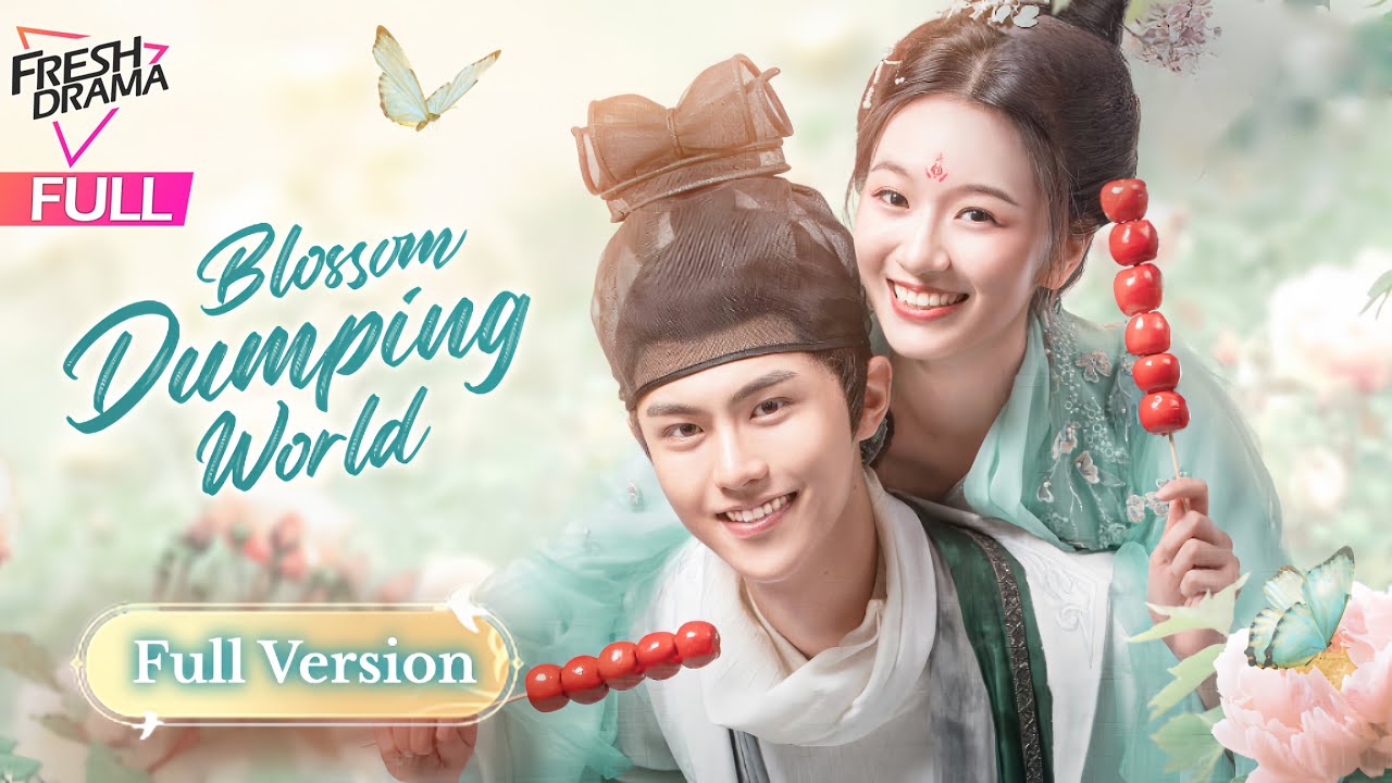 【Full Version】Blossom Dumping World | Ou Chang, Wen Liang | 花满楼之绝世花魁 ...