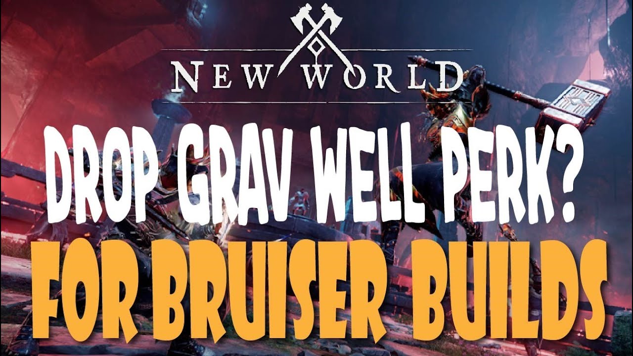 Is the grav well perk worth it in bruiser builds? | New World Bruiser ...