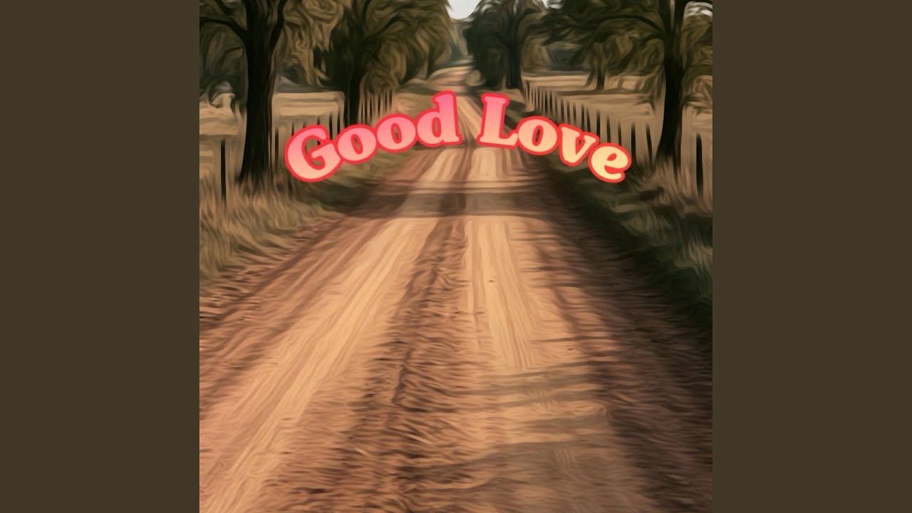 Good Love - YouTube