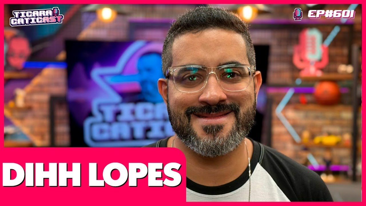 DIHH LOPES - TICARACATICAST | EP 601 - YouTube