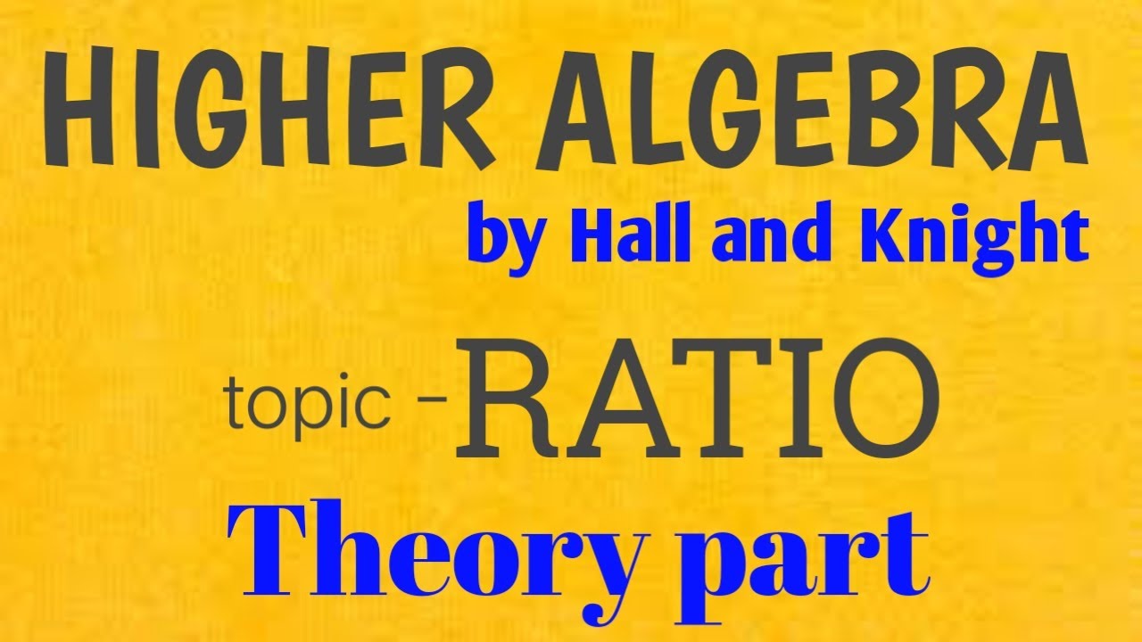 Higher algebra | hall and knight | RATIO | complete theory by Akash ...