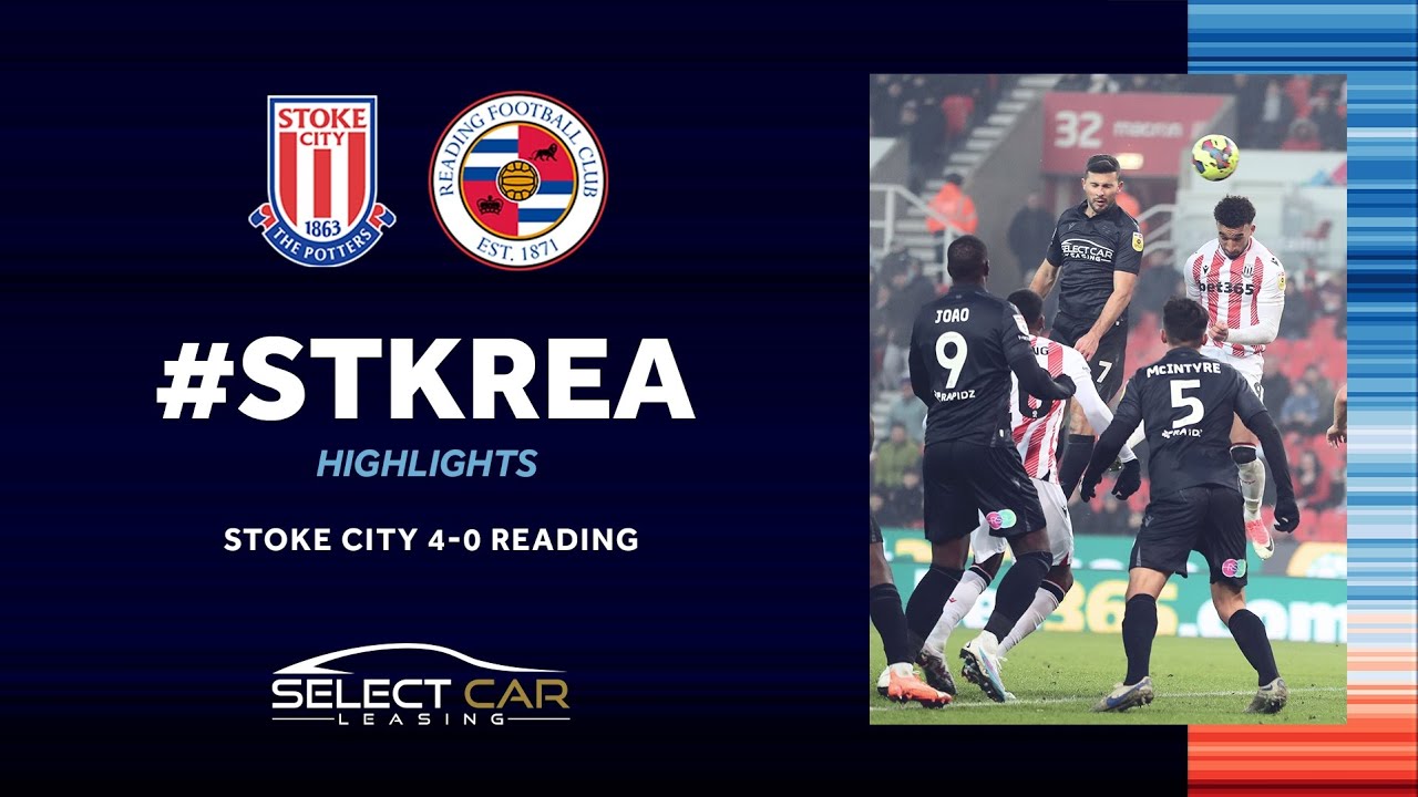 STOKE 4-0 READING | Potters inflict heavy defeat - YouTube