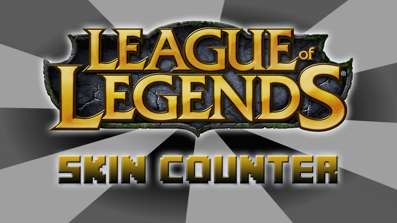 League of Legends Skin Counter - Quick and Easy How-to Guide - YouTube