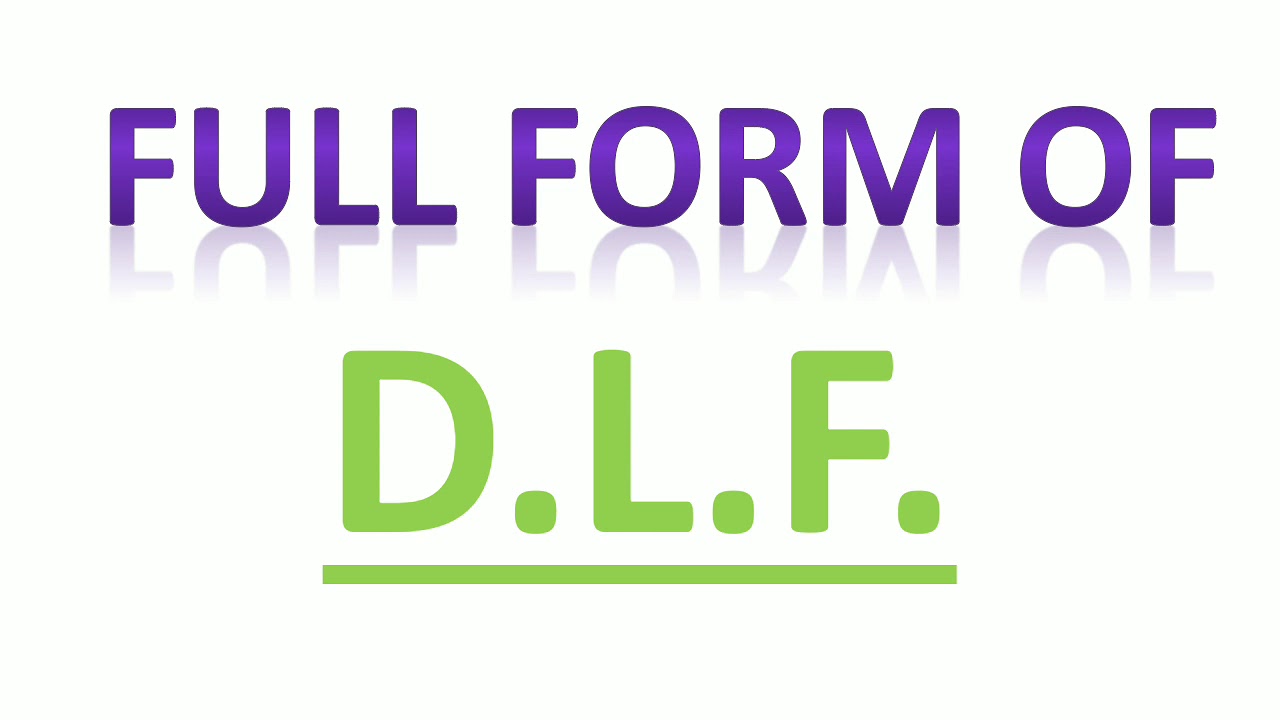 D L F Full Form Of DLF YouTube