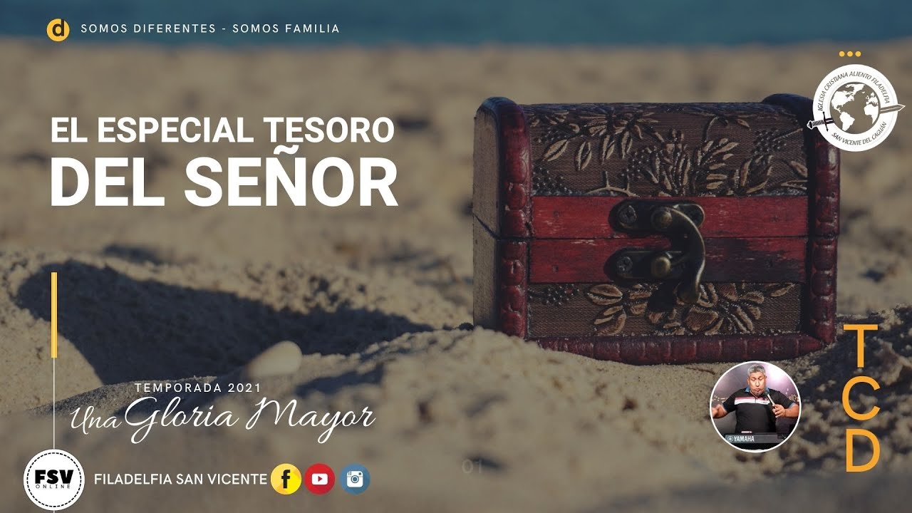 EL ESPECIAL TESORO DEL SEÑOR - PST ALEX CONTER 18MY21 - FILADELFIA SAN ...