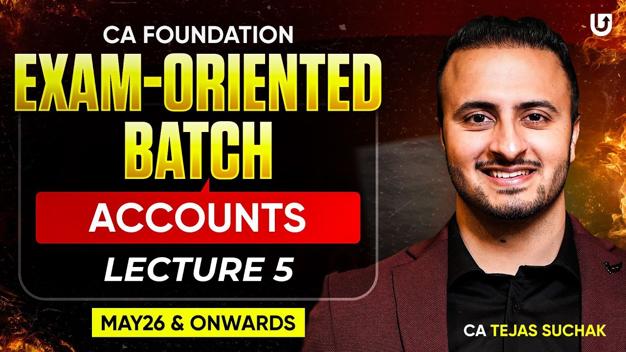 CA Foundation Accounts | Exam-Oriented Batch | Lecture 5 | May 2026 ...
