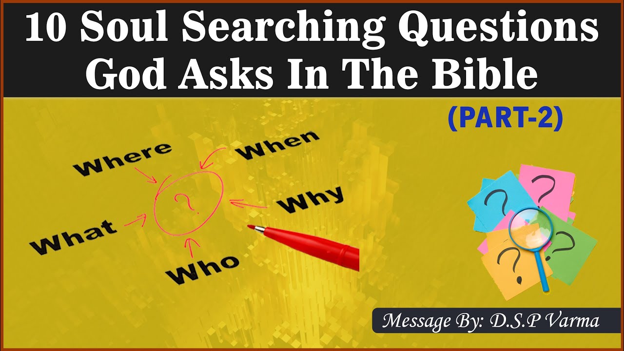10 Soul Searching Questions God Asks in the Bible PART-2 - YouTube