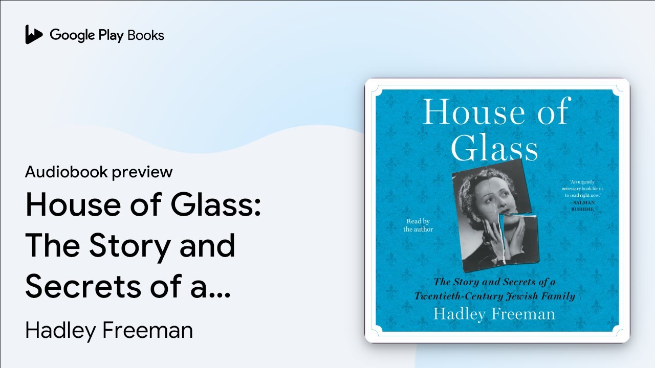 House of Glass: The Story and Secrets of a… by Hadley Freeman ...