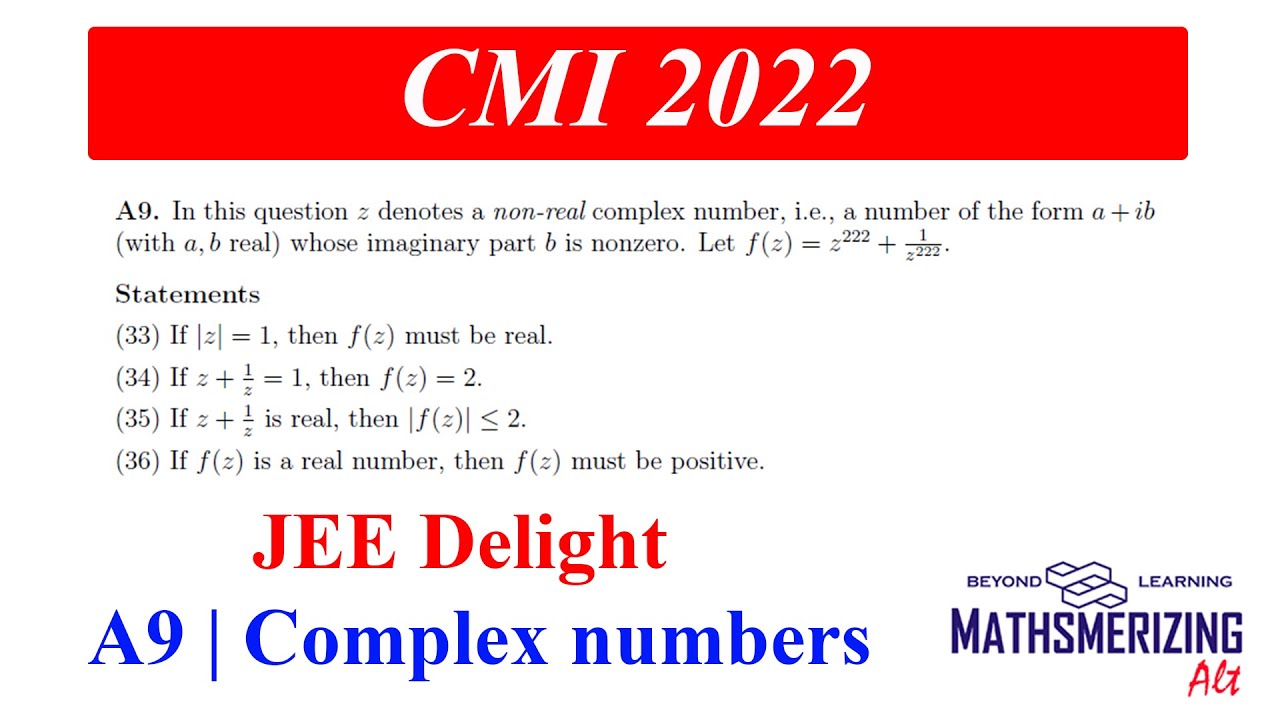 CMI 2022 | Complex numbers | A9 | JEE Delight | Chennai mathematical ...