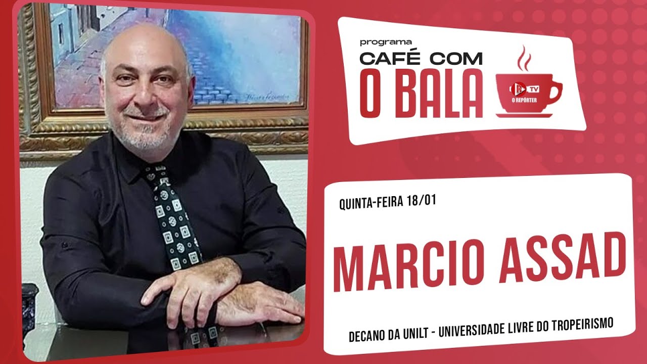 ☕ ENTREVISTA COM MÁRCIO ASSAD /CAFÉ COM O BALA 18/01 - YouTube