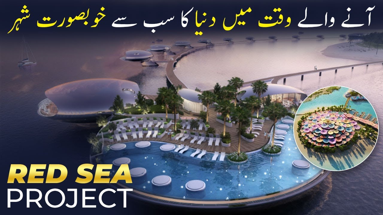 Red Sea Project | A Jewel of Saudi Vision 2030's Luxurious Megaprojects ...