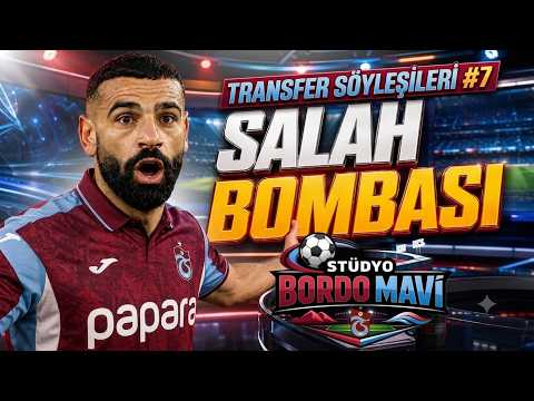 🚨 SALAH TRABZONSPOR'DA MI? Tarihi Transfer İddiasını Masaya Yatırdık! | Transfer Söyleşileri #7