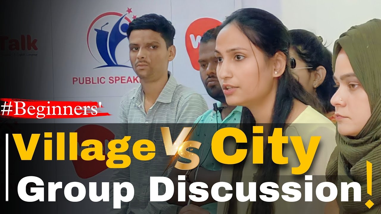 Beginners' Group discussion | Village vs Urban Areas | Debate |Speaking ...