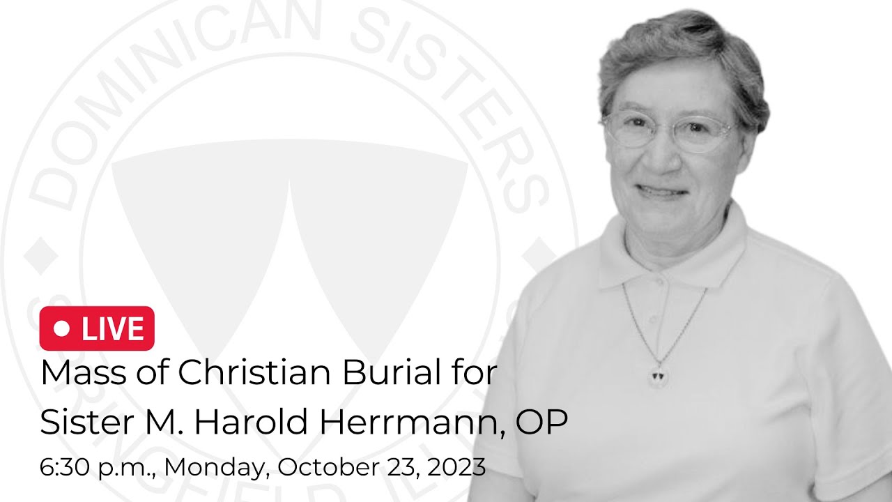 Mass of Christian Burial for Sister M. Harold Herrmann, OP - YouTube