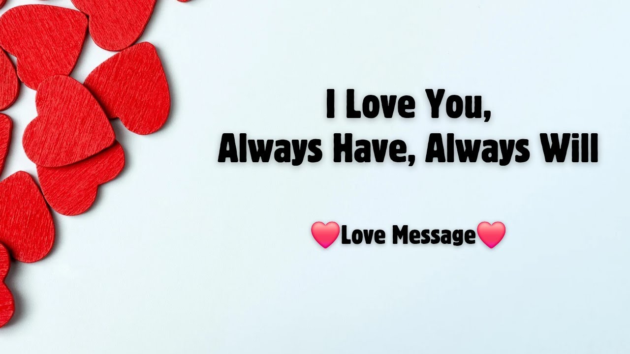 I Love You, Always Have, Always Will 💌 💜 Heart-Touching Love Message ...