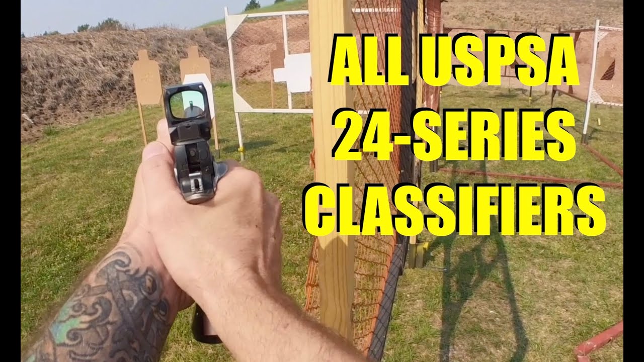 All USPSA 24-Series Classifiers - 3 Divisions - YouTube