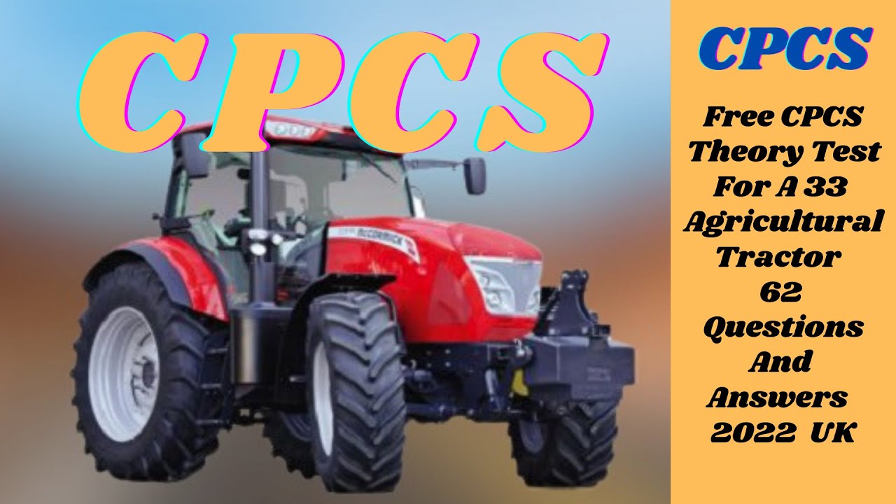 Don't Get Stuck! Free CPCS A33 Tractor Test Prep (UK - 62 Q&A) ** - YouTube