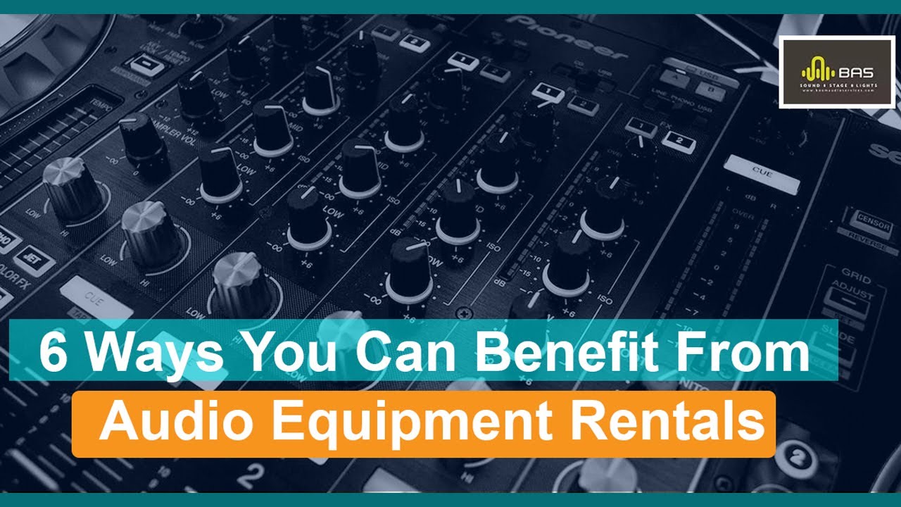 6 Ways You Can Benefit From Audio Equipment Rentals - YouTube