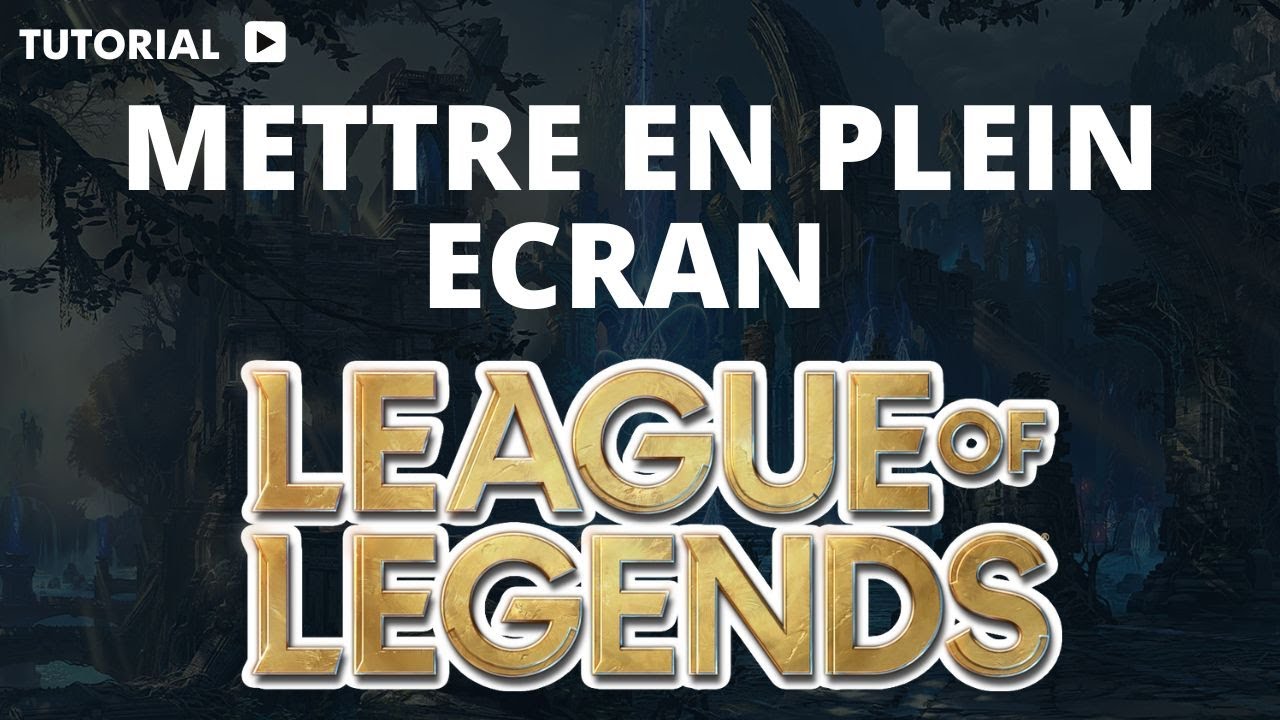 Mettre League Of Legend En Plein Ecran on Sale | www.simpleplanning.net