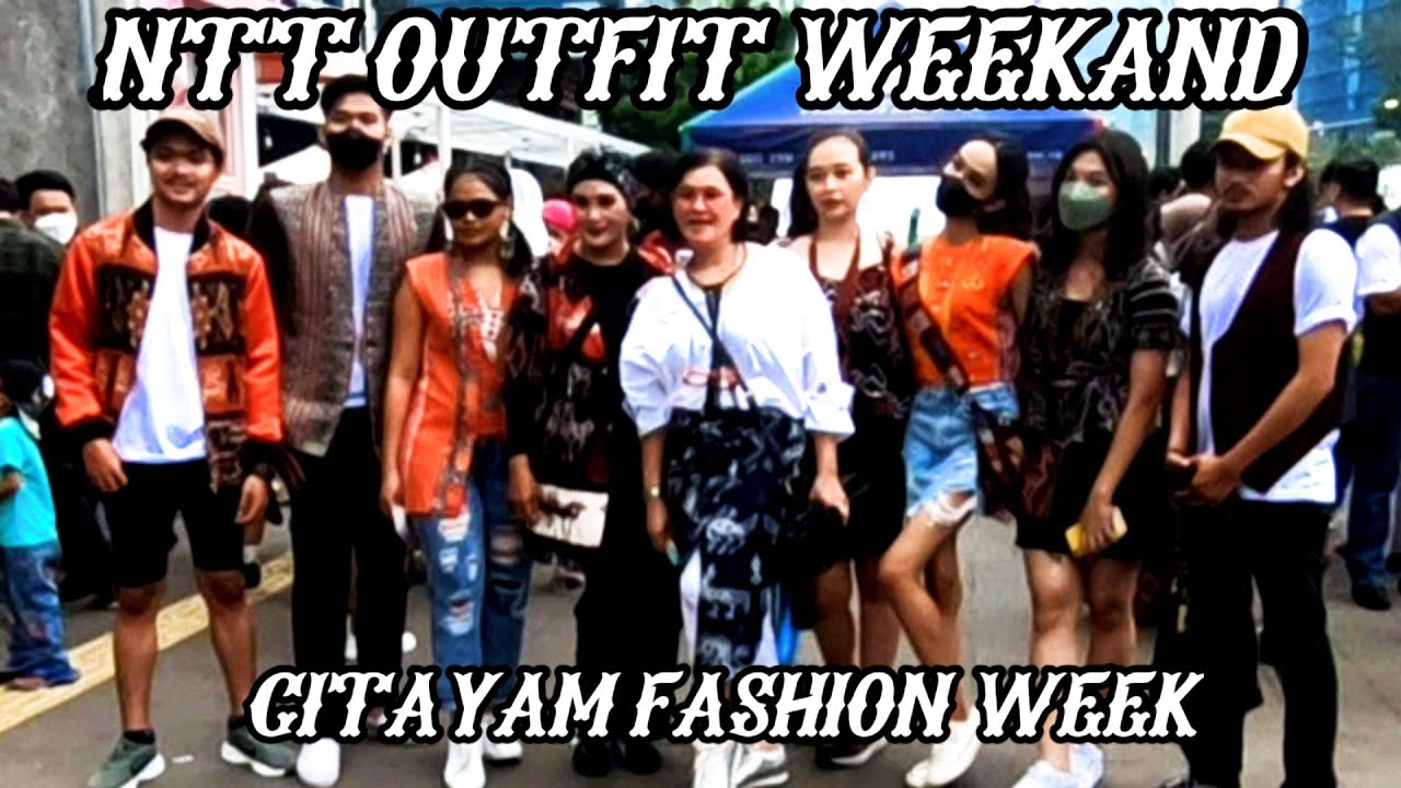NTT OUTFIT SHOW‼️CITAYAM FASHION WEEK SCBD JAKARTA - YouTube