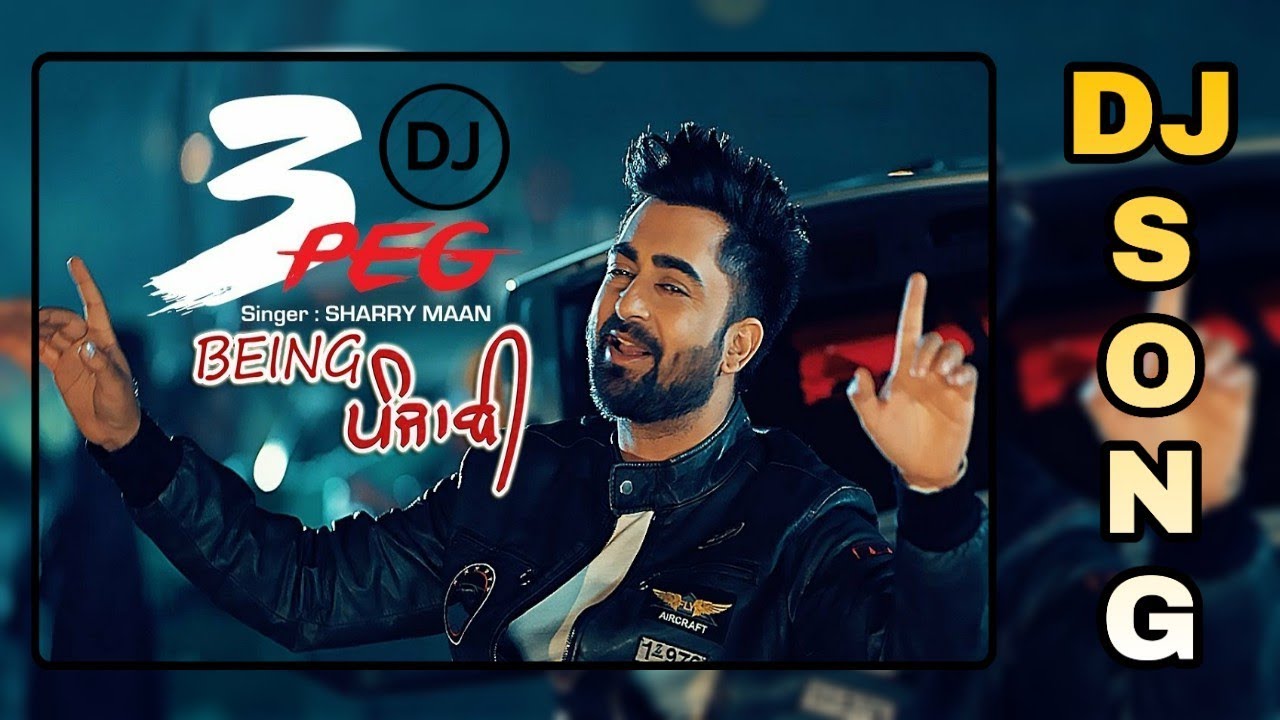 3 Peg - Sharry Mann || DJ JAGATRAJ || Hard Mix || Latest Punjabi Song ...