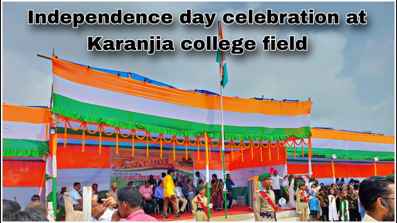 INDEPENDENCE DAY 🇮🇳 CELEBRATION 2024 ||KARANJIA COLLEGE FIELD||#Odisha ...