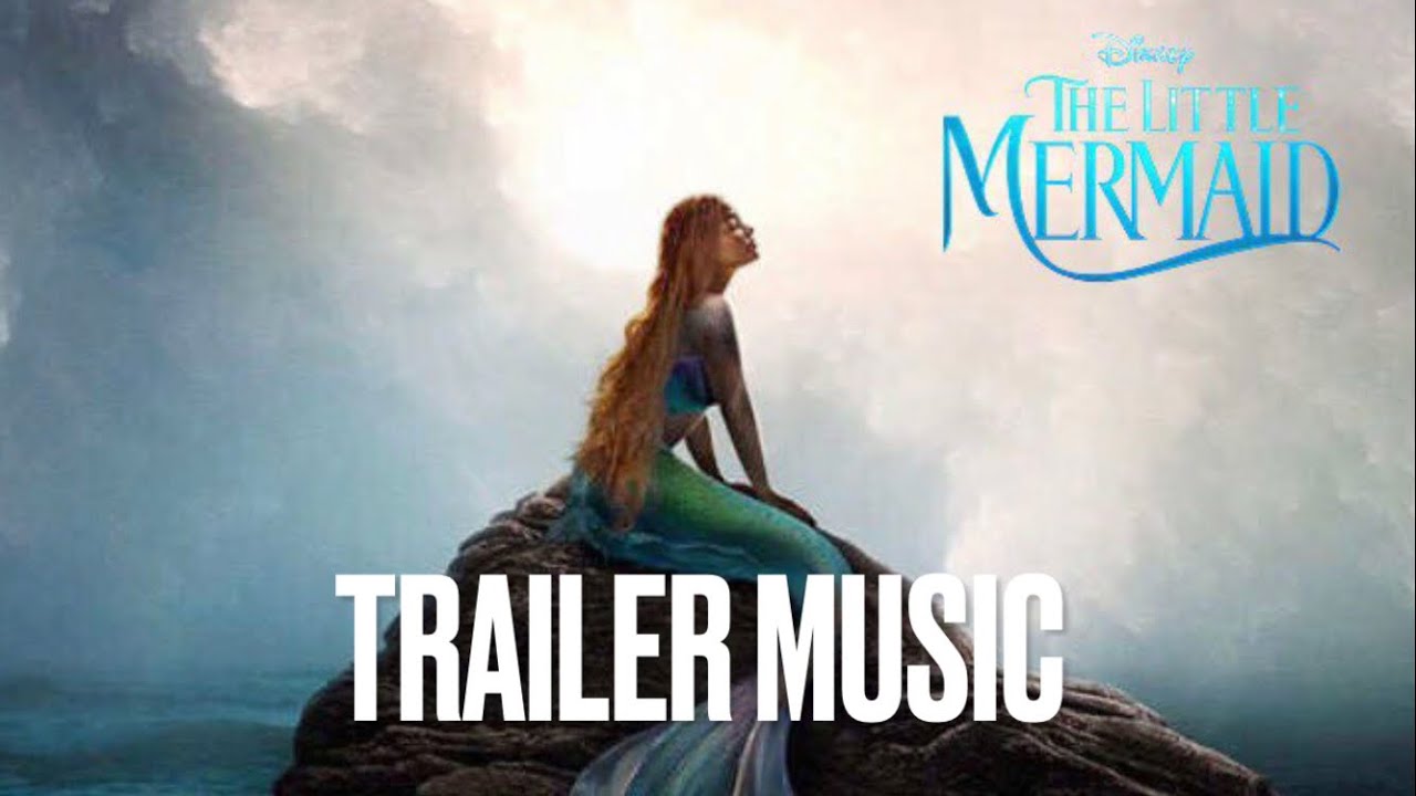 The Little Mermaid | Trailer Music - Part of your World (The Reprise ...