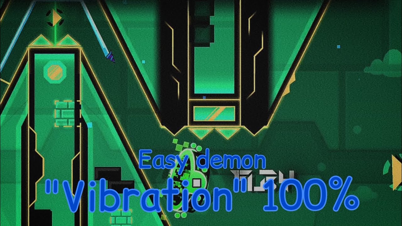 "Vibration" 100% » Geometry Dash Easy demon | RuSH_YT GD - YouTube