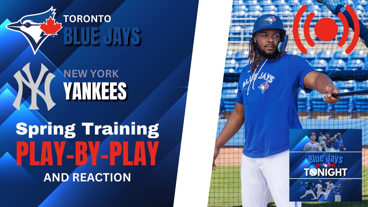 New York Yankees AT Toronto Blue Jays 2/26 | Play-By-Play and Reaction ...