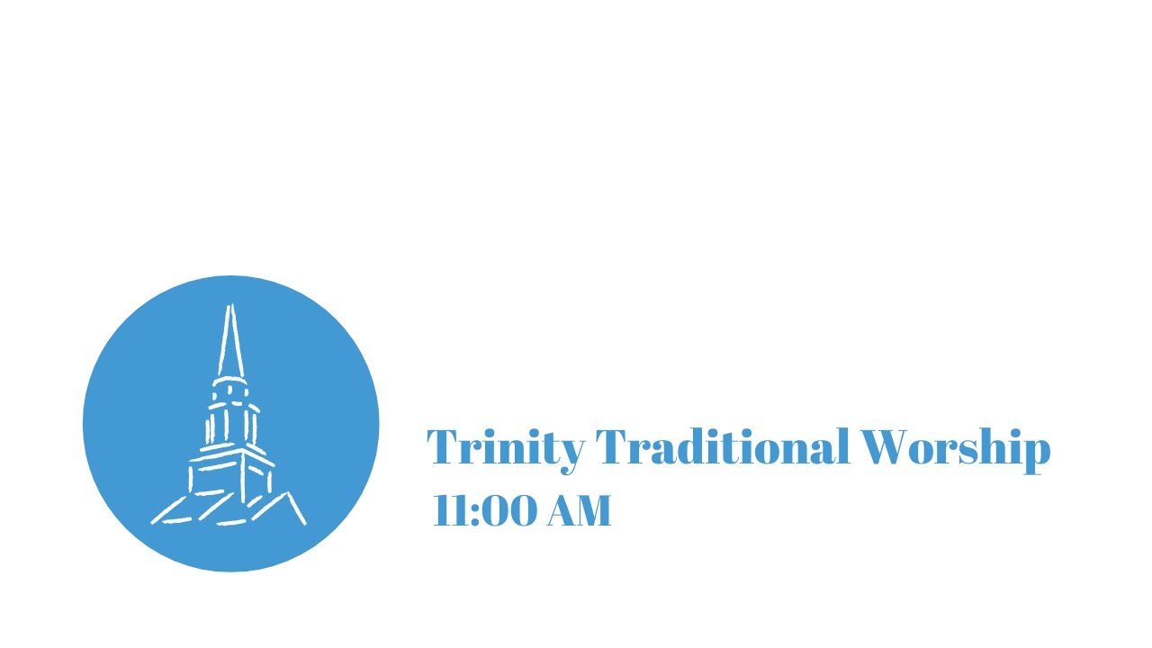 April 30, 2023- Trinity Traditional Worship - YouTube