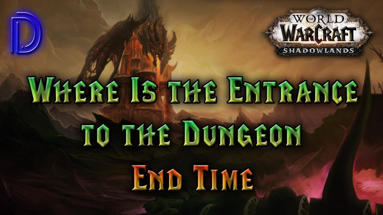 End Time Entrance WoW - YouTube