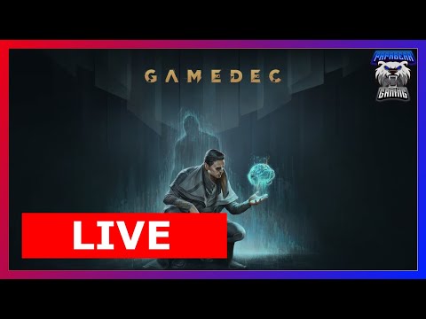 * LIVE * // Gamedec // PC // PapaBear Gaming