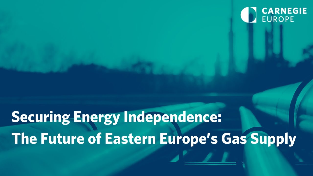 Securing Energy Independence: The Future of Eastern Europe’s Gas Supply ...