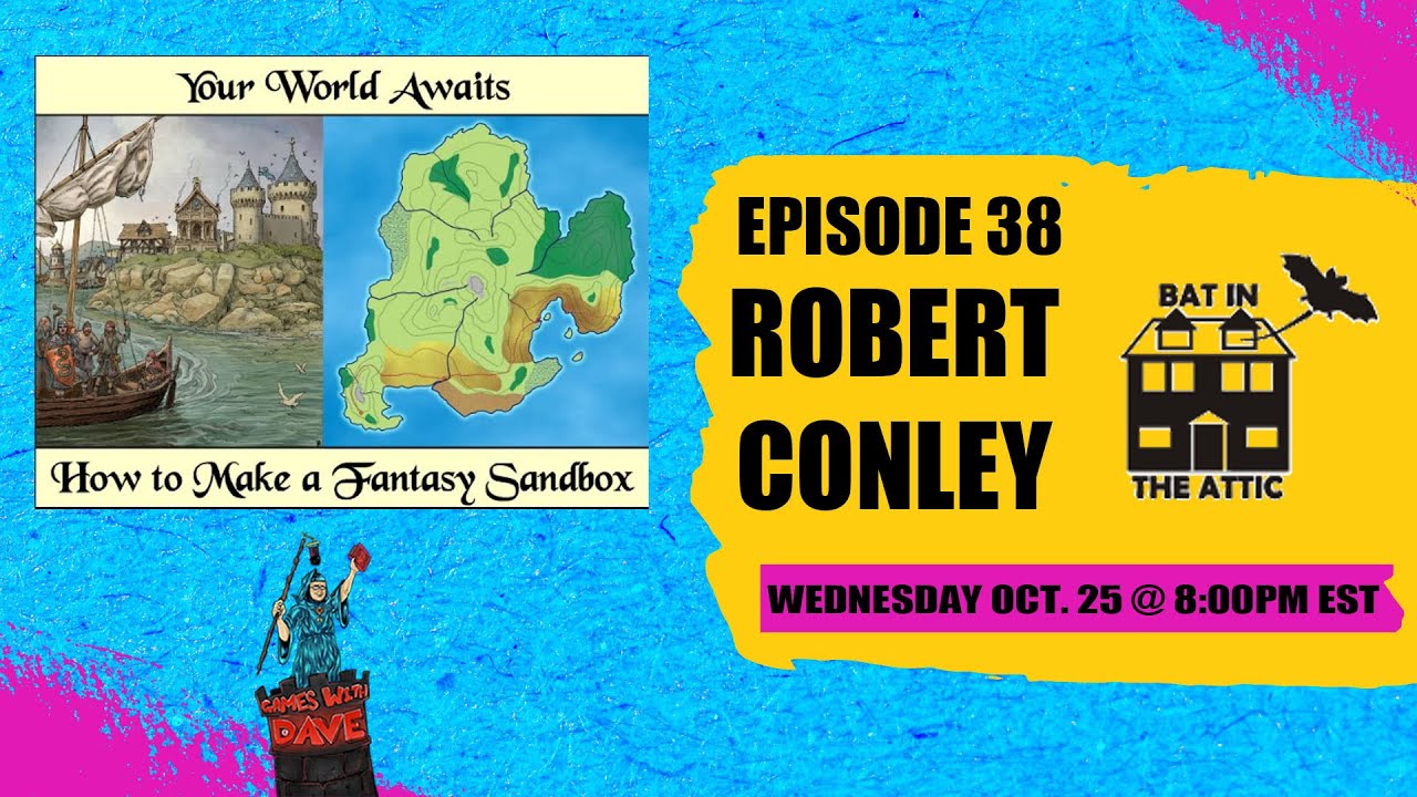 Learn to Make a Fantasy Hexcrawl! Ep. 38 - Robert Conley | Bat in the ...