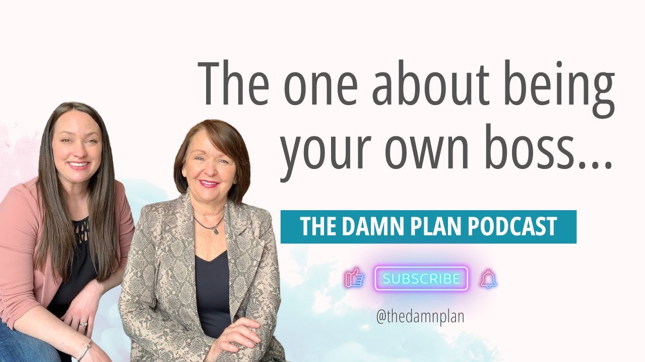The DAMN Plan Podcast | Ep.5 | The One About Being Your Own Boss - YouTube