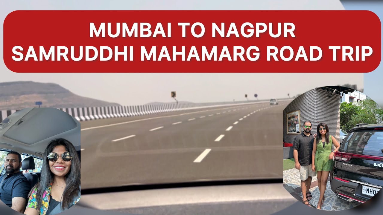 Mumbai to Nagpur Best Road Trip | Samruddhi Mahamarga | Shortest Route ...