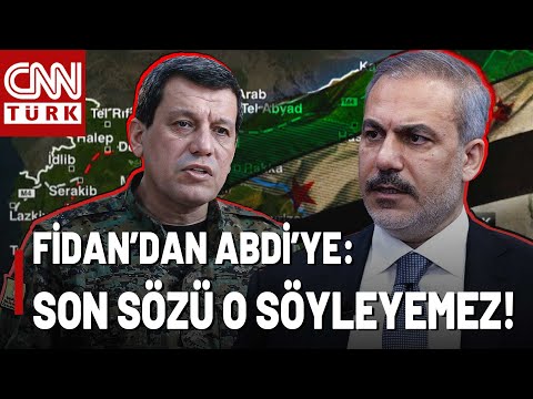 Hakan Fidan: Son Sözü Mazlum Abdi Söyleyemez! Suriye'de Son Durum Ne?