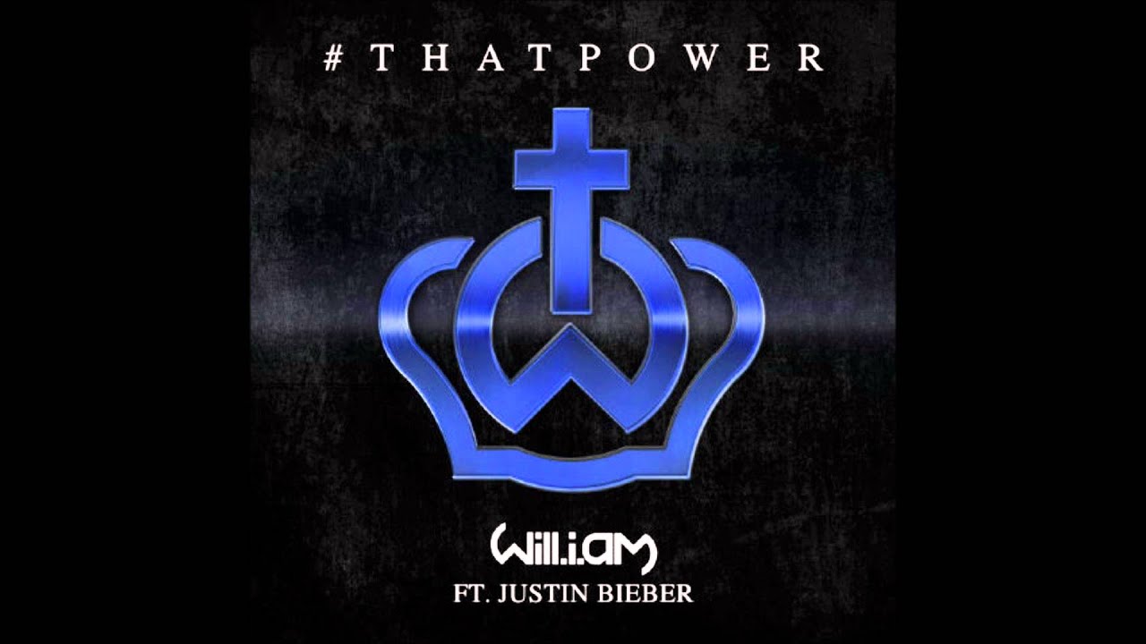 That Power - FULL SONG - Will.i.am ft. Justin Bieber - With lyrics ...