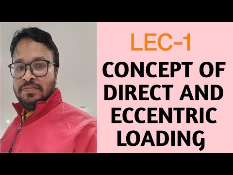 Concept of direct and eccentric load II Concept of direct and bending stresses II Lecture-1 ...