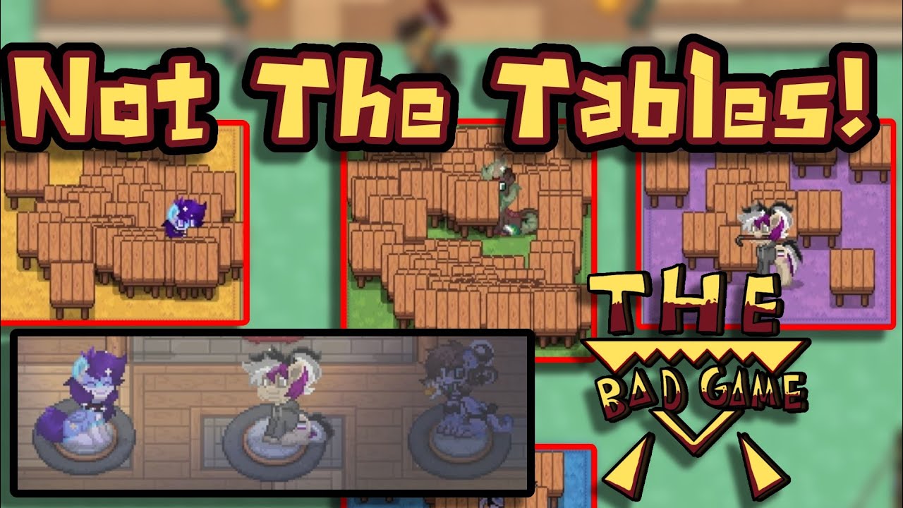 Oh God Not The Tables! (A Bad Game) - YouTube