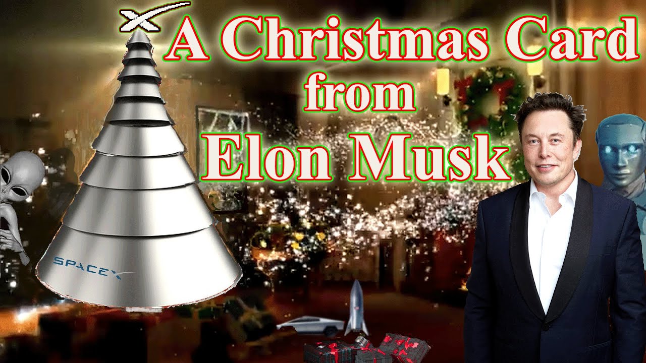 A Christmas Card from Elon Musk - YouTube