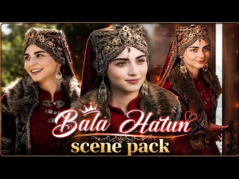 🔥 Bala Hatun (HD) Scene Pack Season 6 | Kuruluş Osman | Bala Hatun Scenes ❤️‍🔥