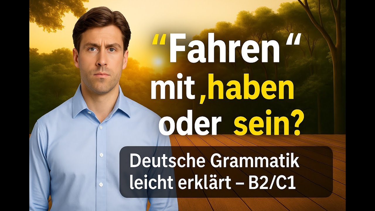 „Fahren“ mit „haben“ oder „sein“ (Deutsch lernen | Grammatik A2 | B1 ...