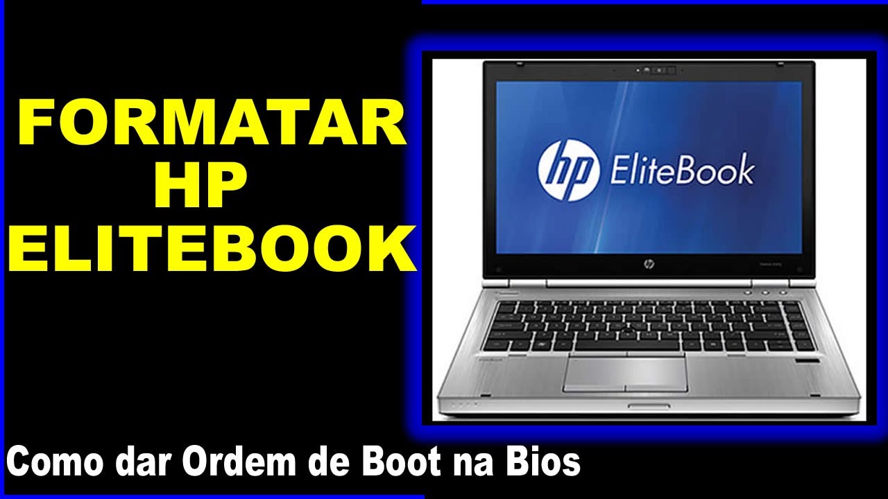 Como Formatar Notebook HP EliteBook, Ordem de Boot, Instalação do ...
