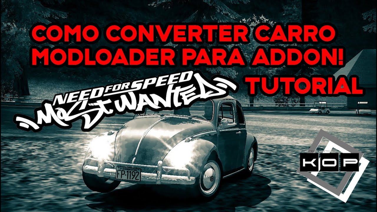 TUTORIAL NFSMW - COMO CONVERTER CARRO DE MODLOADER PARA ADDON [ MODO SIMPLÊS! ] - YouTube