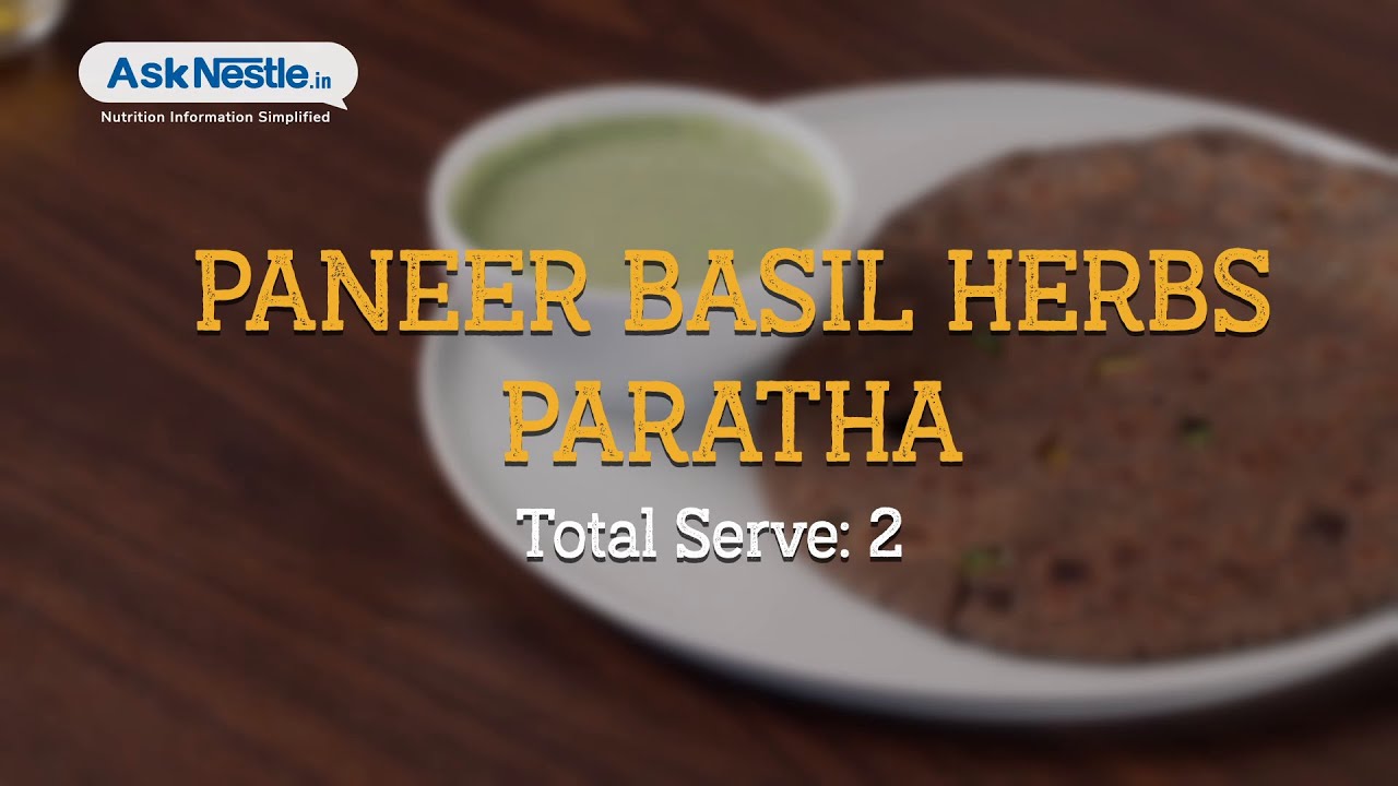 Paneer Basil Herbs Paratha Recipes | Healthy Food Recipes | Ask Nestlé ...